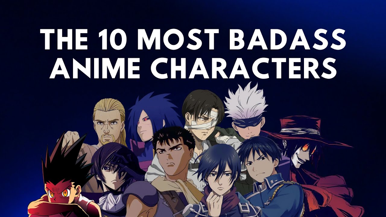 Anime's Ultimate Badasses: Top 10 Powerhouse Characters! | The Rockle ...