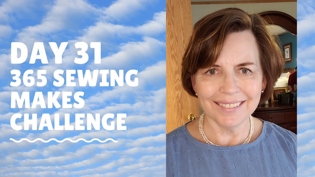 Day 31 of 365 Sewing Makes Challenge by Murr-Made Designs with Alice ...
