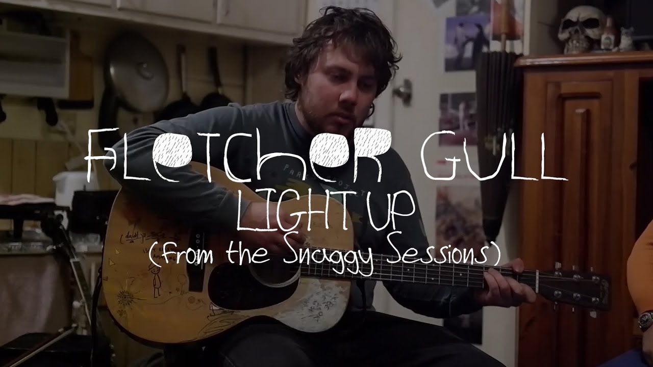 Fletcher Gull - Light Up (Acoustic) from The Snaggy Sessions - YouTube