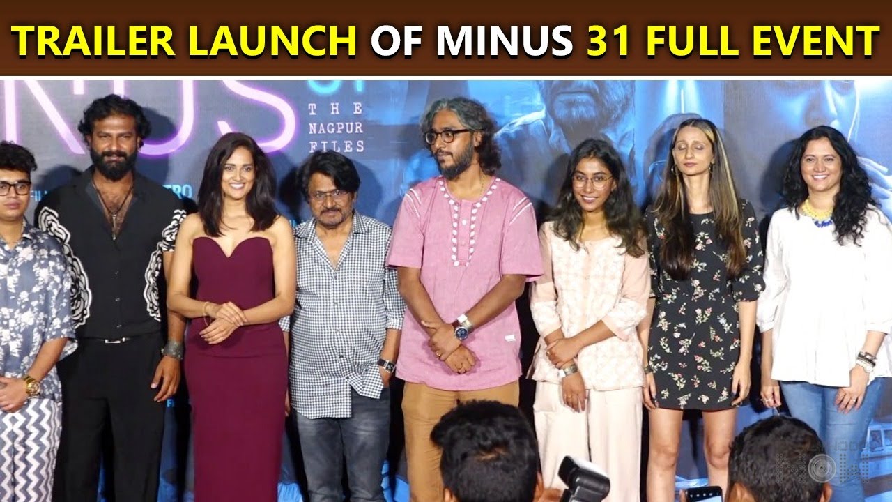 Minus 31-The Nagpur Files Trailer Launch FULL Event | Shivankit Singh ...