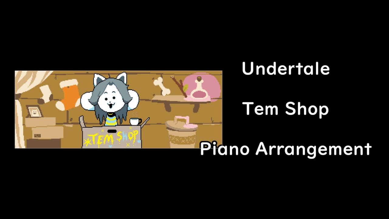 【Undertale】 Tem Shop 【耳コピー&ピアノアレンジ】 - YouTube