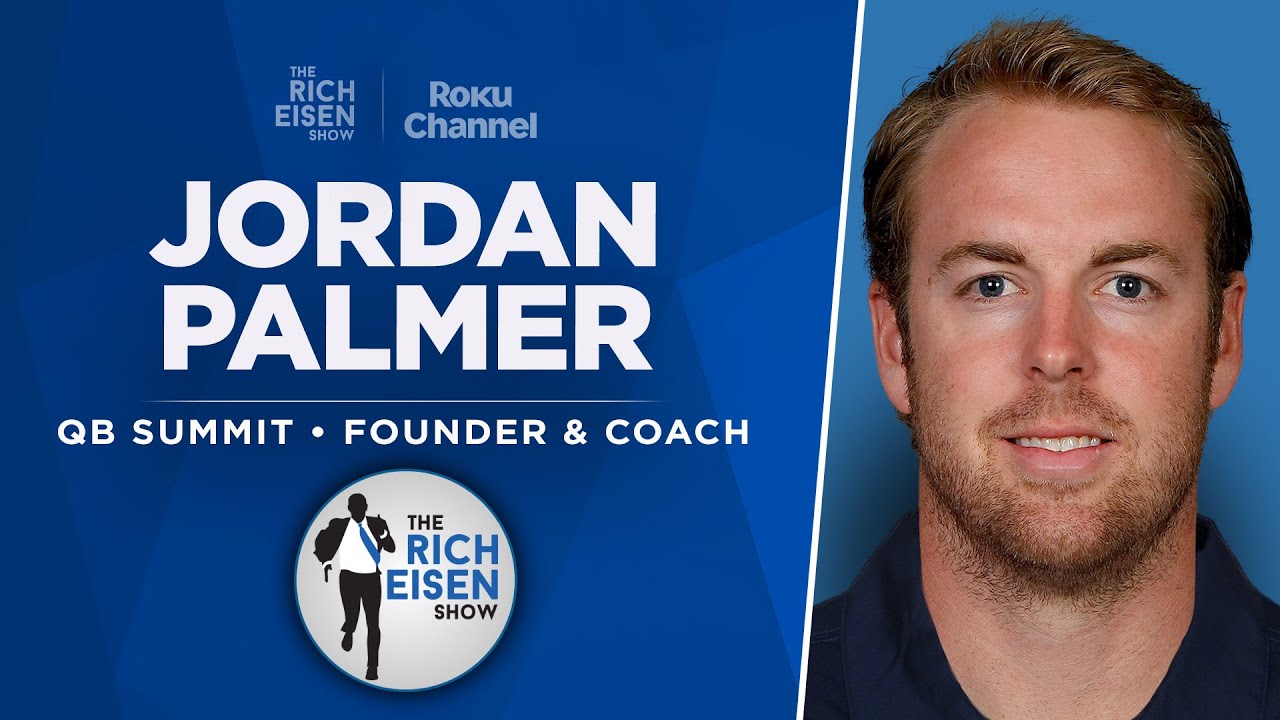 Jordan Palmer Talks Darnold, Jayden Daniels, Caleb Williams & More with Rich Eisen | Full ...