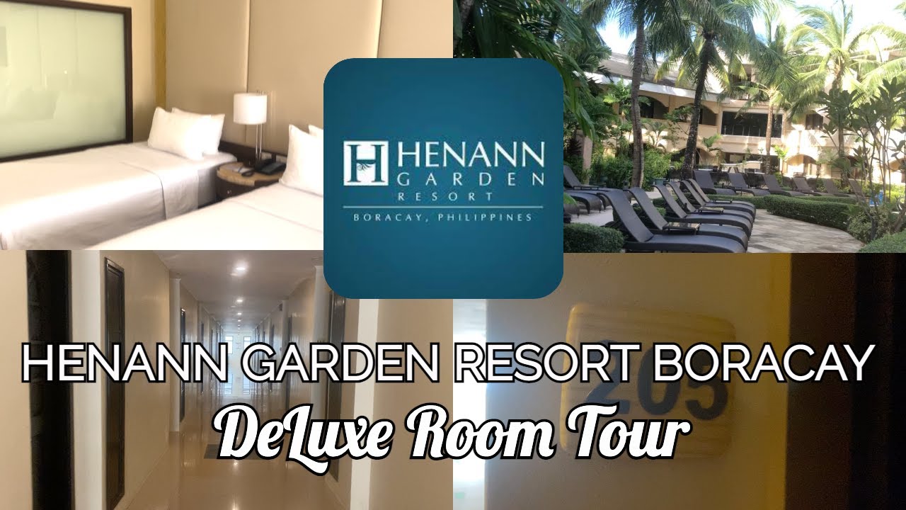 HENANN GARDEN RESORT BORACAY DELUXE ROOM TOUR #boracay #henannGarden # ...
