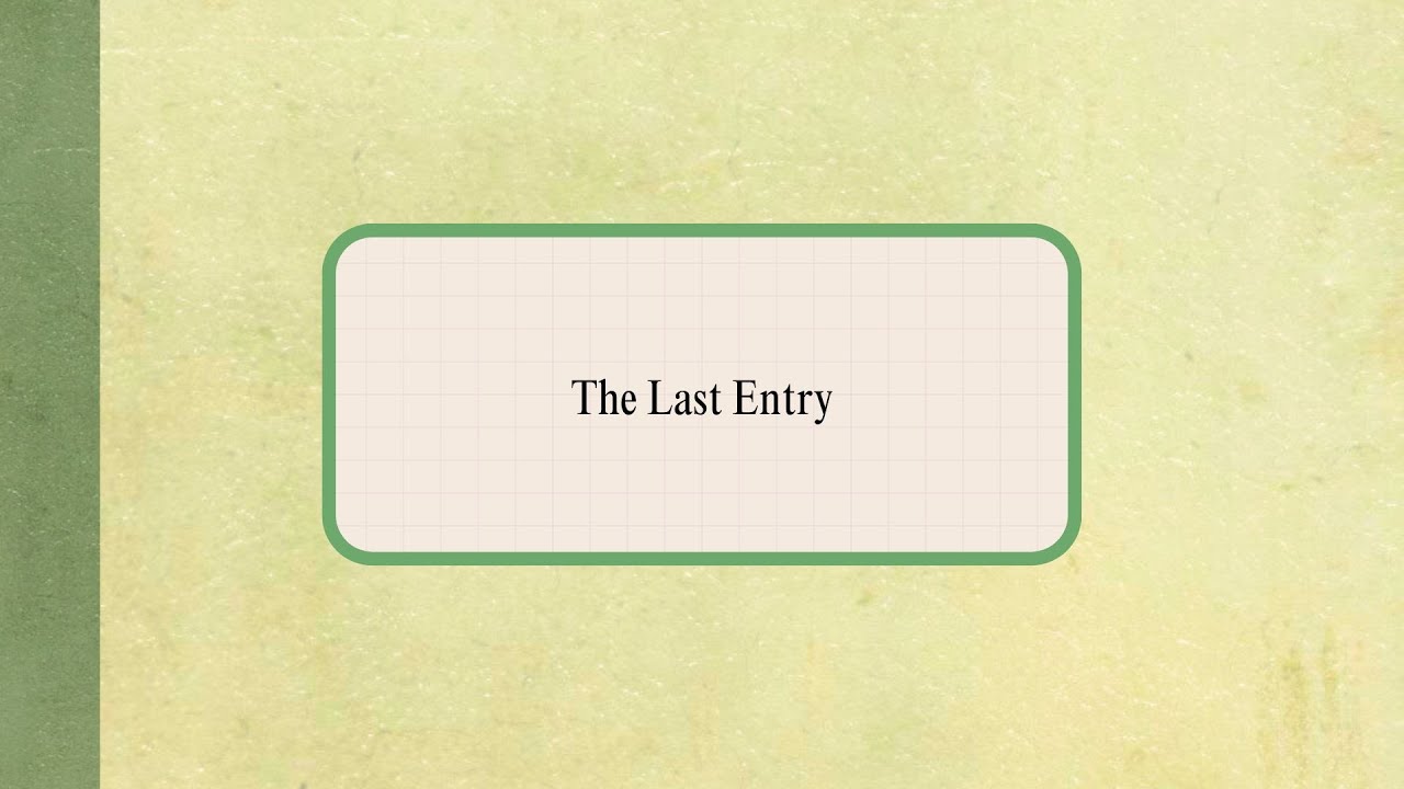 The Last Entry - YouTube