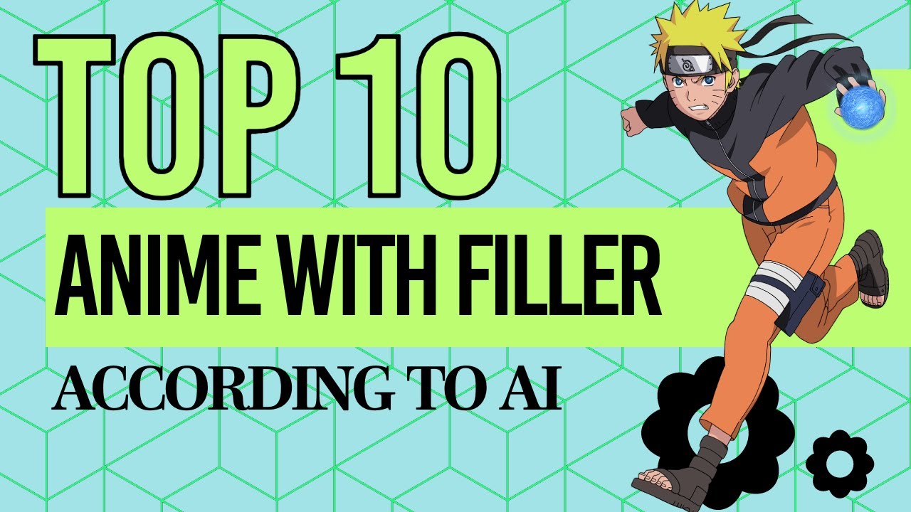 TOP 10 ANIME WITH THE MOST FILLER EPISODES ACCORDING TO AI - YouTube