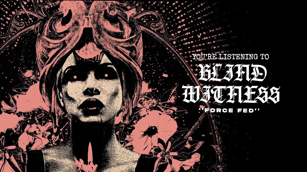 Blind Witness - Force Fed ( OFFICIAL AUDIO ) - YouTube