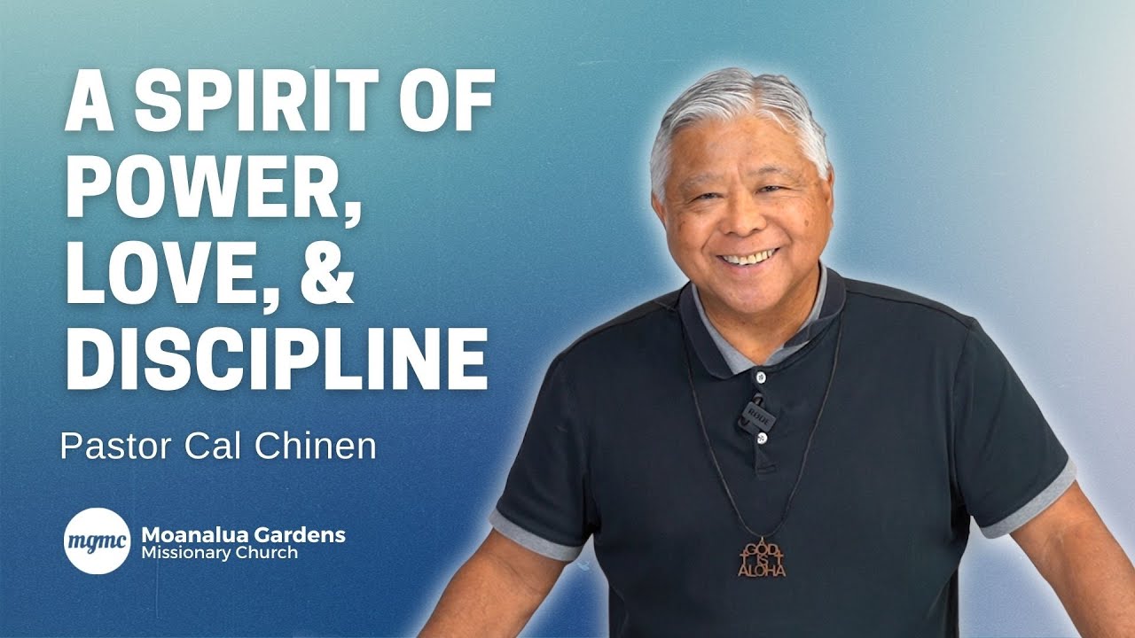 A Spirit of Power, Love, & Discipline by Pastor Cal - YouTube