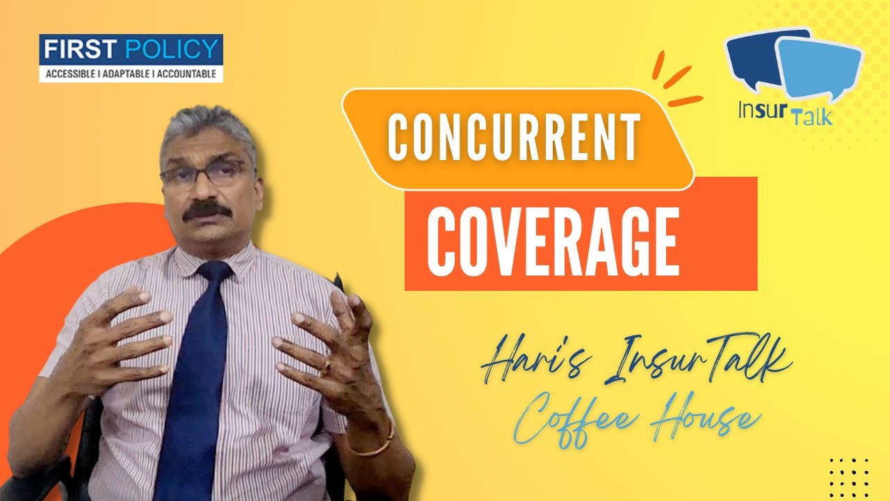 Concurrent Coverage || First Policy Insurance Brokers || InsurTalk ...