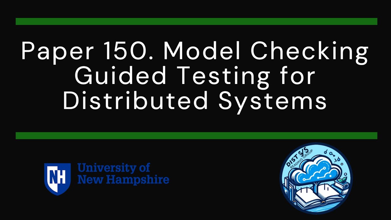 Paper #150. Model Checking Guided Testing for Distributed Systems - YouTube