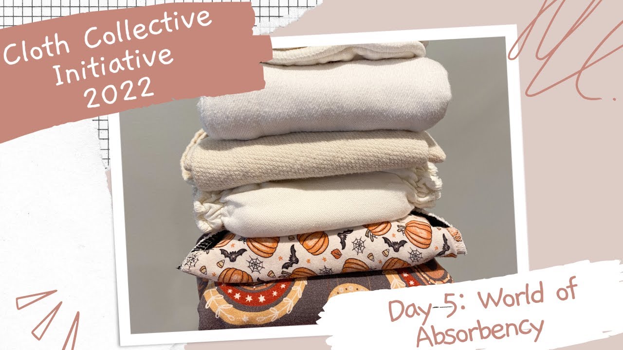 Cloth Collective Initiative 2022 | Day 5: World of Absorbency - YouTube