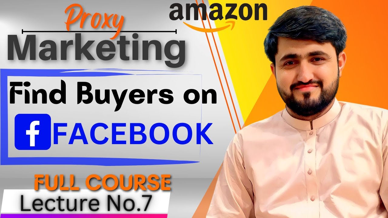 How to Find Buyers on Facebook: Amazon Proxy Marketing Full Course - YouTube
