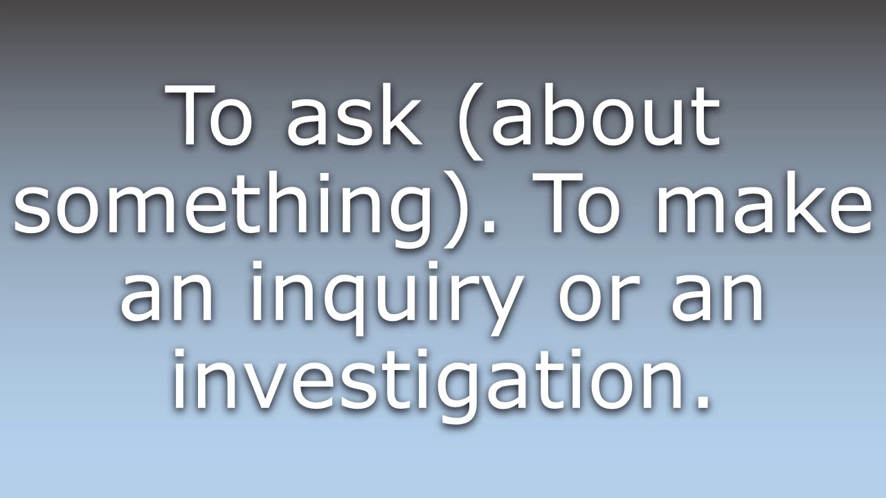 What Does Inquire Mean YouTube what-does-inquire-mean-youtube