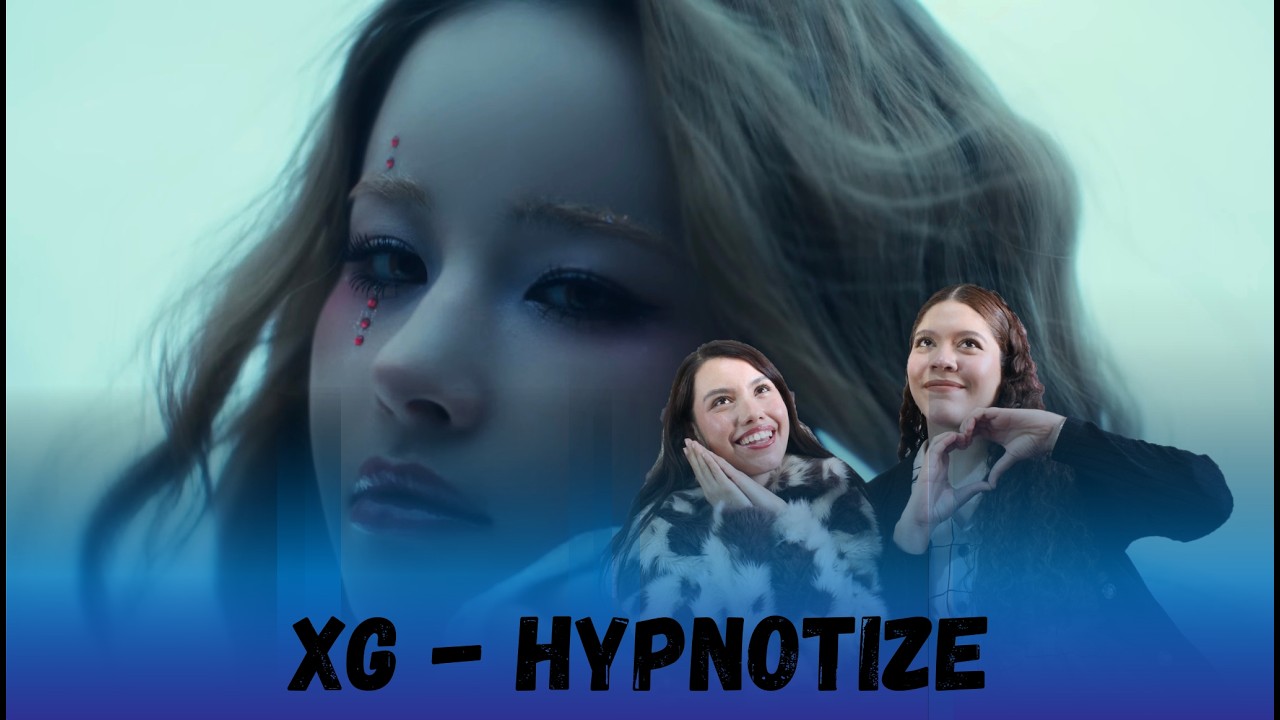 NOS HIPNOTIZARON|XG - HYPNOTIZE (Official Music Video)|VIDEO REACCIÓN|K ...