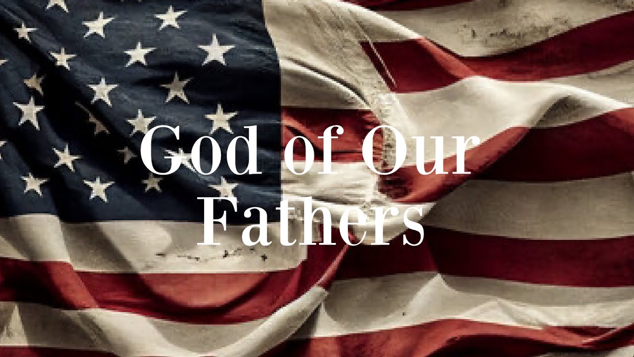 God of Our Fathers - YouTube