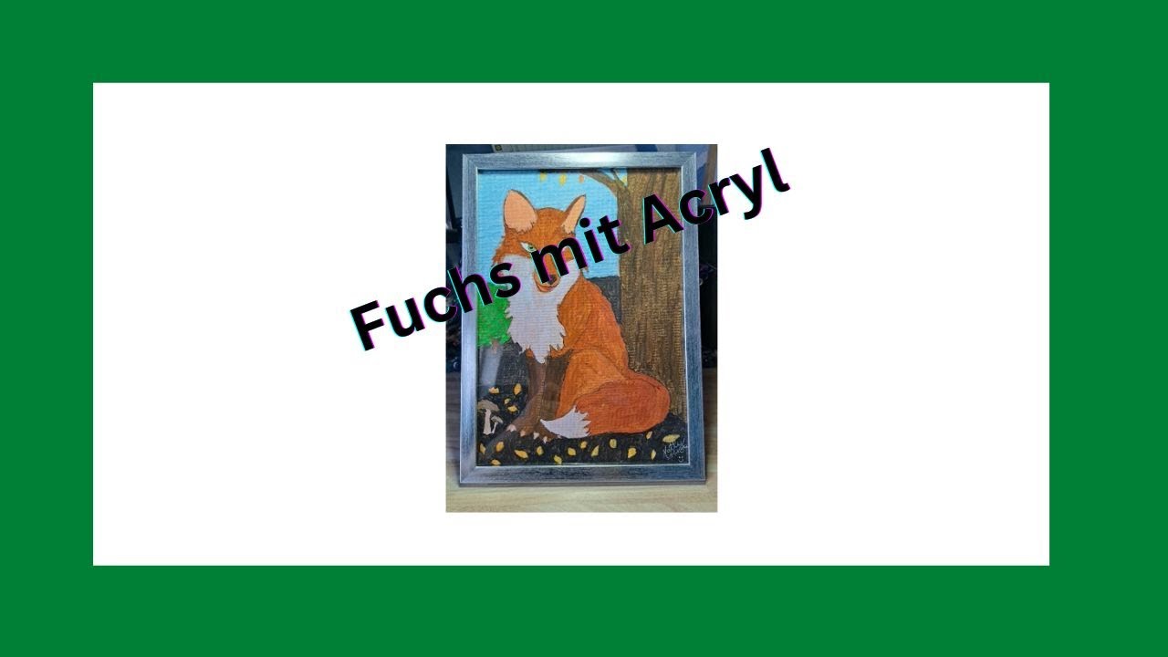 Fuchs im Herbst mit Acryl gemalt - YouTube