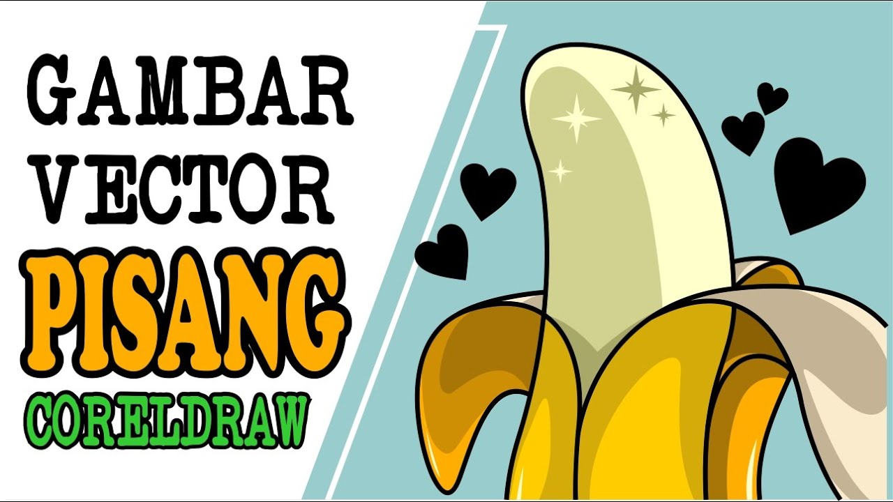 MEMBUAT VECTOR PISANG DI CORELDRAW - YouTube