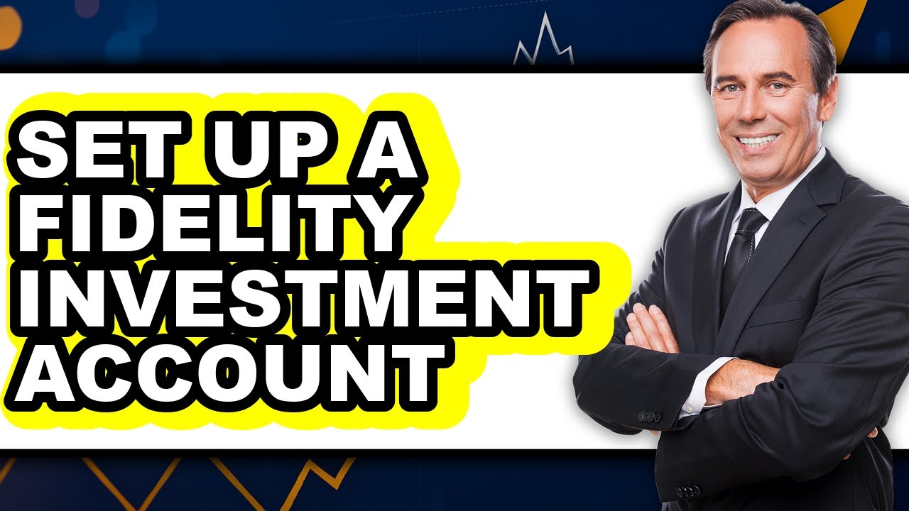 How to Set Up a Fidelity Investment Account (Easy Method) - YouTube
