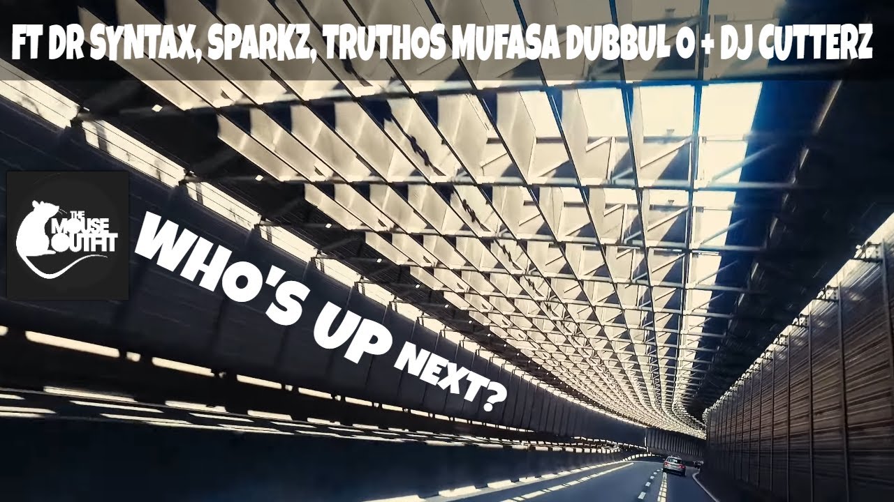 The Mouse Outfit feat. Dr Syntax, Sparkz, Truthos Mufasa, Dubbul O & DJ ...