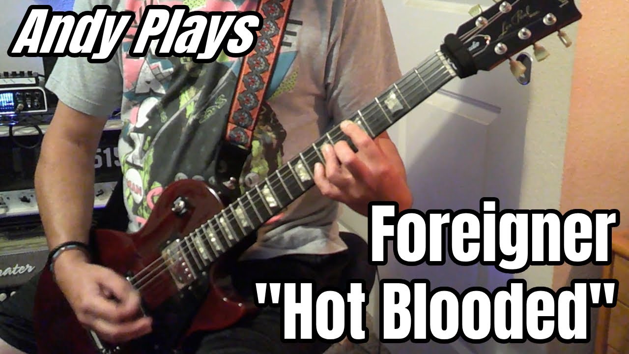 Andy Plays: Foreigner - Hot Blooded - YouTube