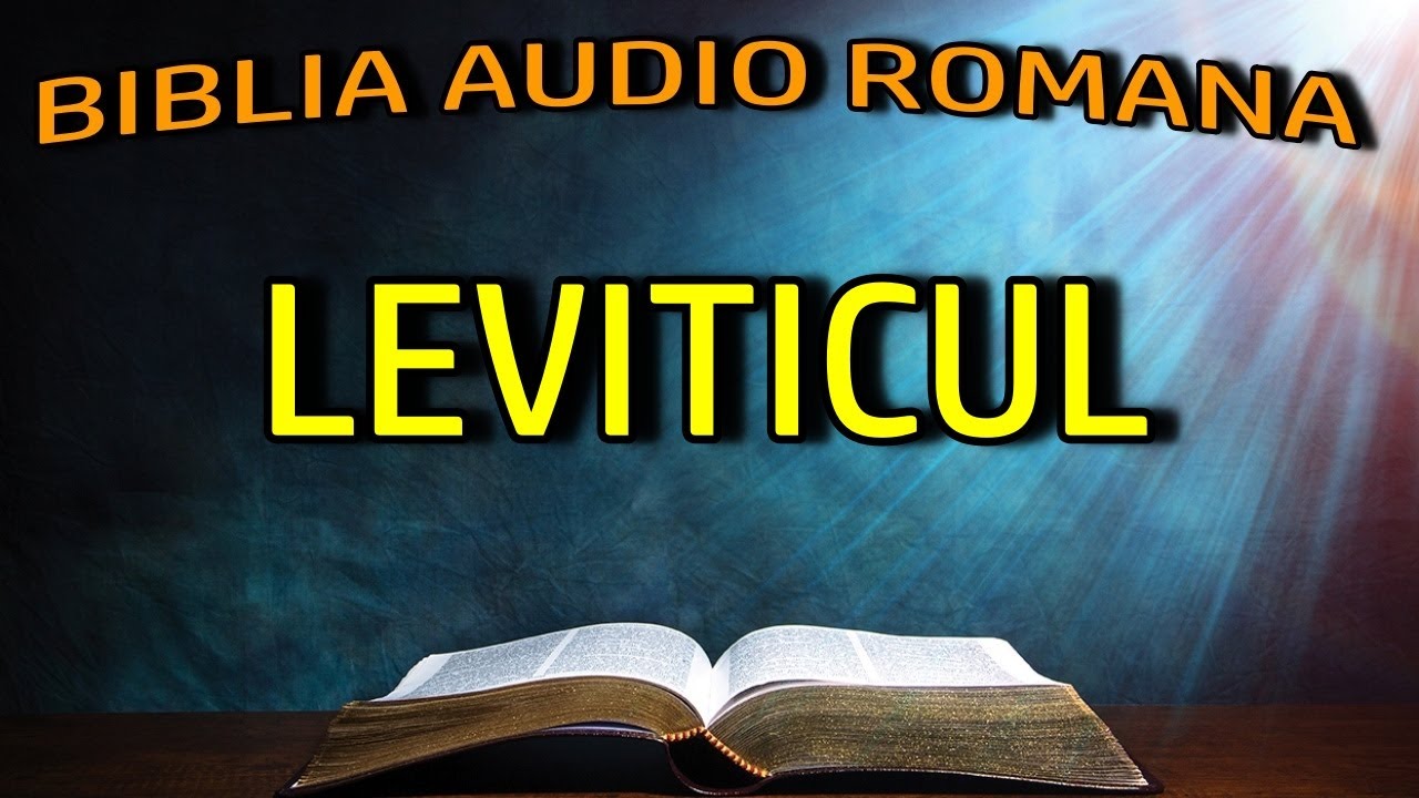 Leviticul - Vechiul Testament - Biblia Audio Romana - YouTube