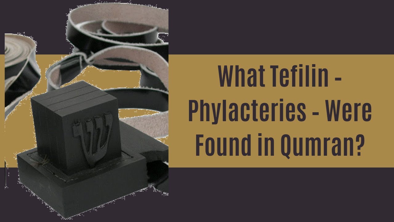 What Tefilin – Phylacteries – Were Found in Qumran? - YouTube