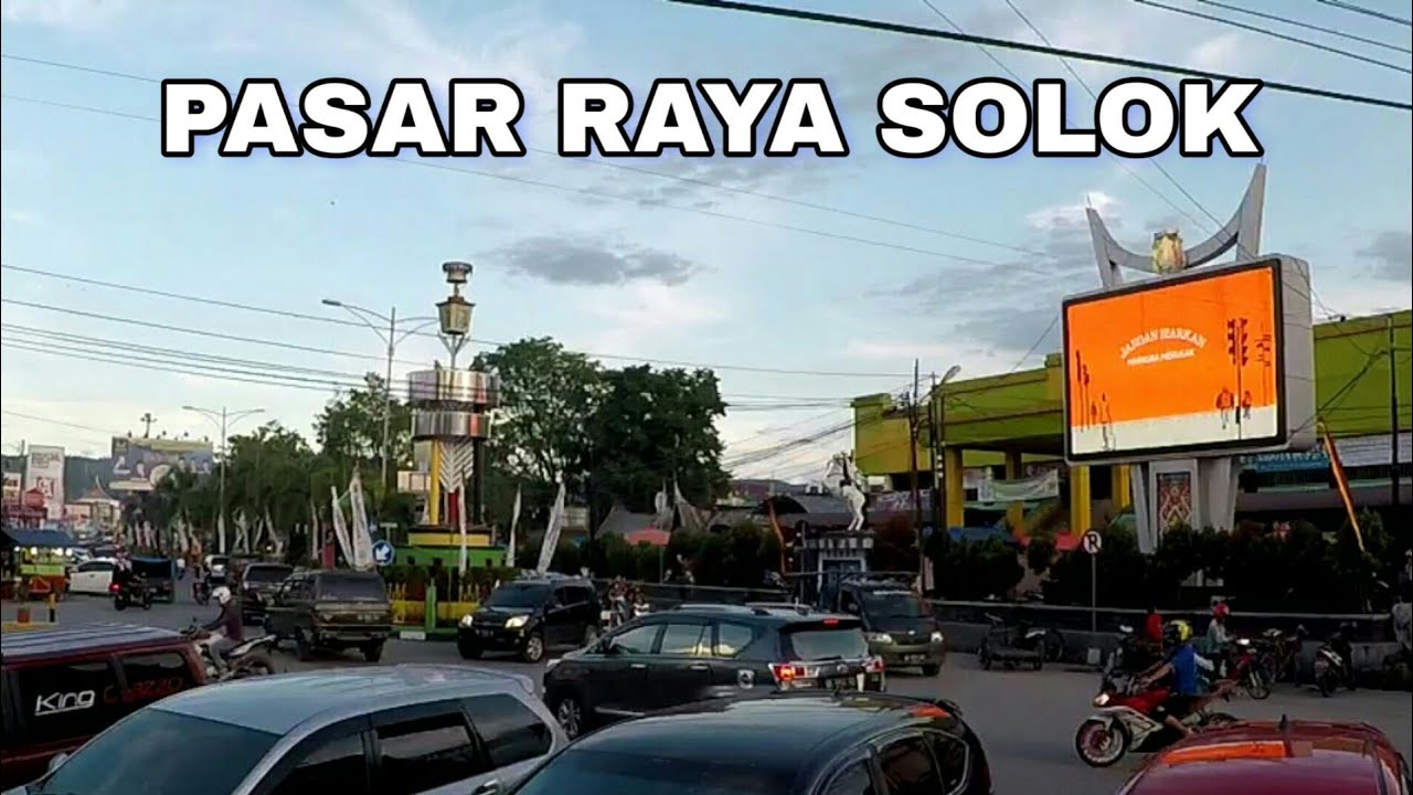 Suasana Di Sekitar Pasar Raya SOLOK, Sumatera Barat - YouTube