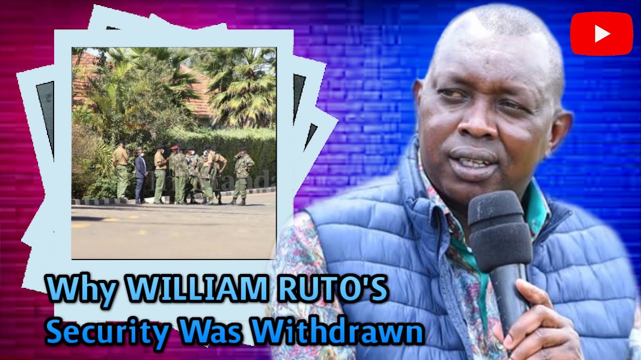 Fresh details on why WILLIAM RUTO's Security was withdrawn Yesterday ...