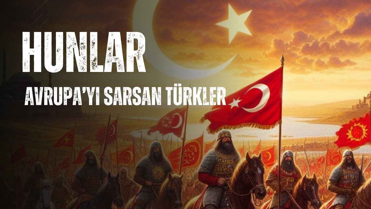 Hunlar: Avrupa’nın Kaderini Değiştiren Türk Topluluğu - YouTube