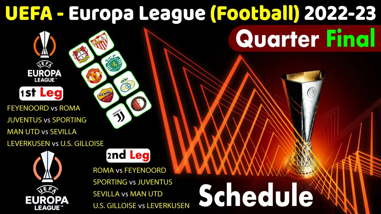 UEFA Europa League 2022-23 Quarter Final Full Schedule | Europa League ...