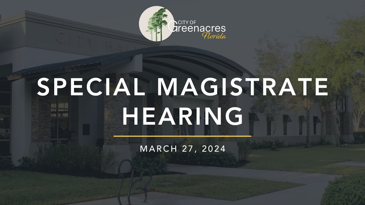March 27, 2024 Special Magistrate Hearing - YouTube