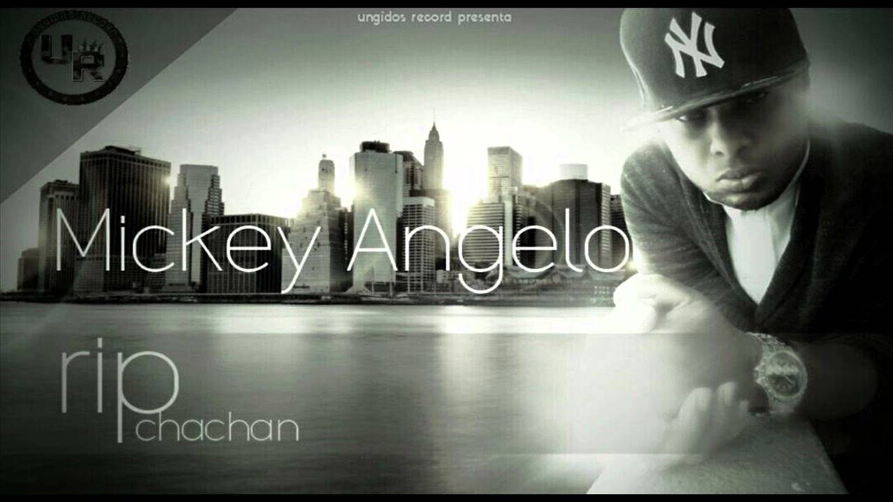 Mickey Angelo - RIP CHACHAN - 2014 - YouTube