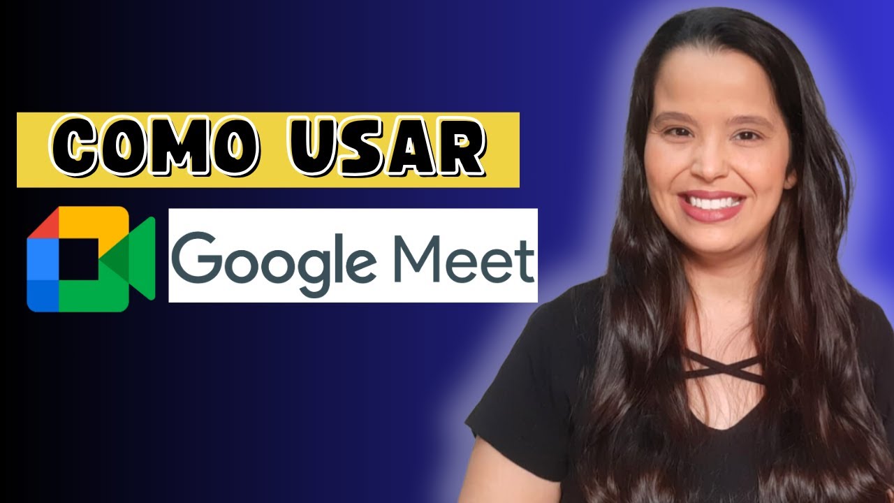 COMO USAR GOOGLE MEET PARA AULAS E REUNIÕES ONLINE | Guia prático - YouTube