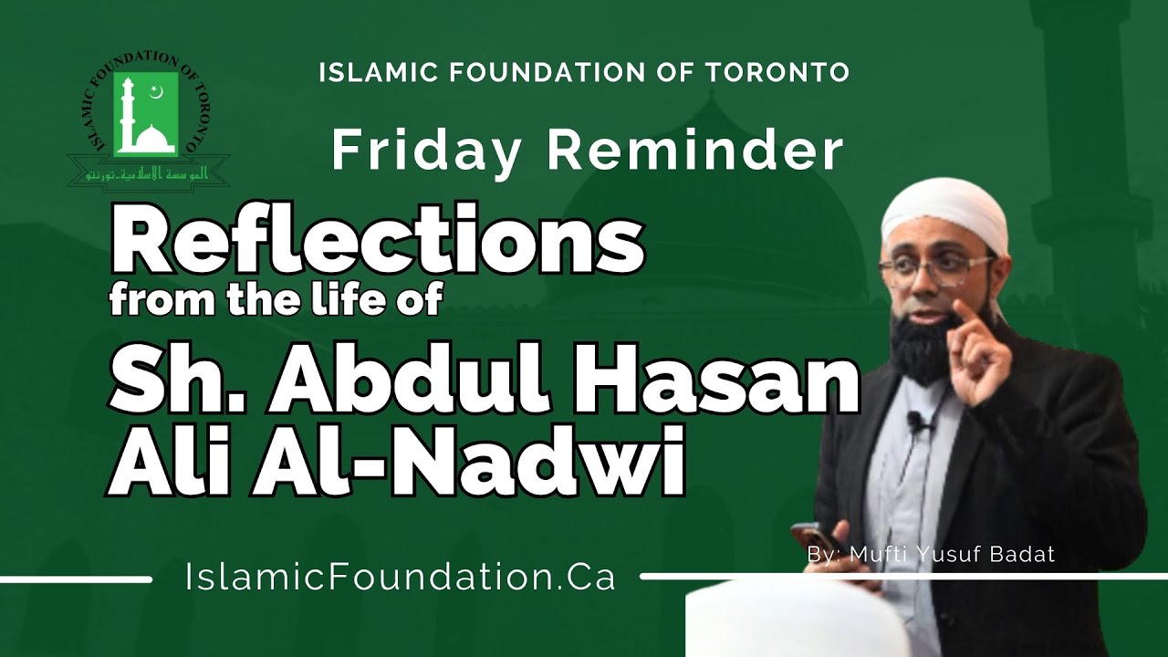 Reflections from the life of Sh. Abul Hasan Ali Al-Nadwi | Mufti Yusuf ...