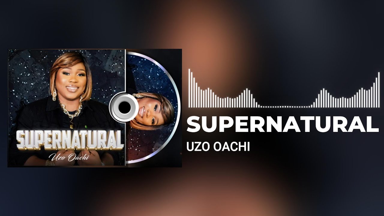 Uzo Oachi - Supernatural (Official Audio) - YouTube