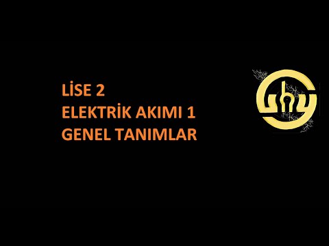 #Lise 2 Elektrik Akımı 1 Genel Tanımlar