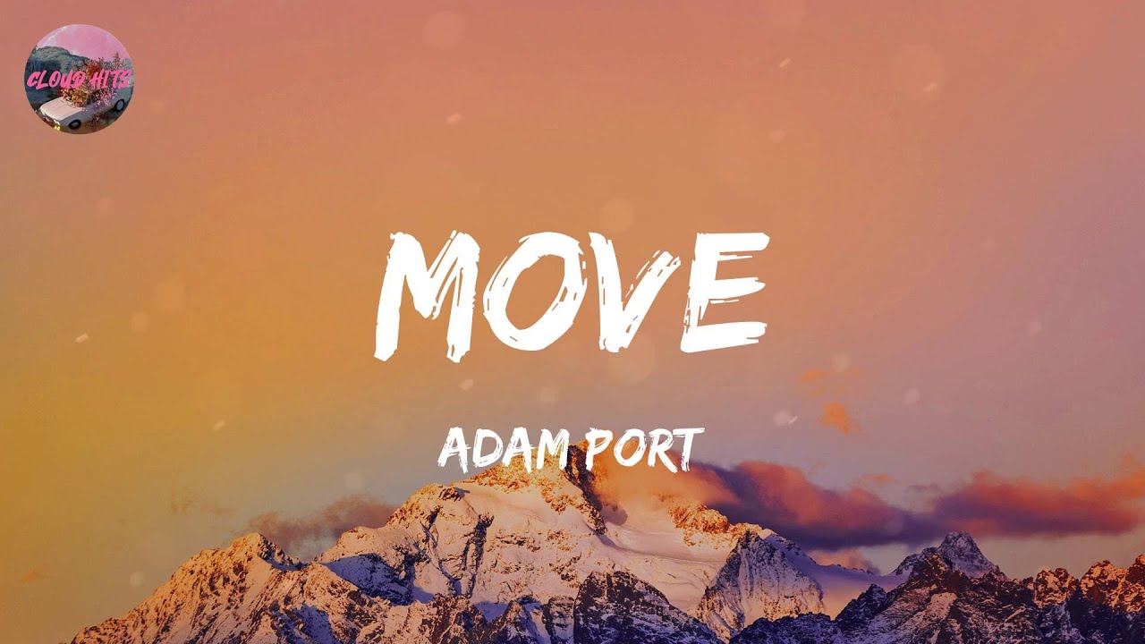 Adam Port - Move (Lyrics) - YouTube