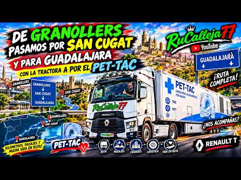 🚛 ¡NOS VAMOS A GUADALAJARA! 😱 DE GRANOLLERS A POR EL PET-TAC CON EL RENAULT T