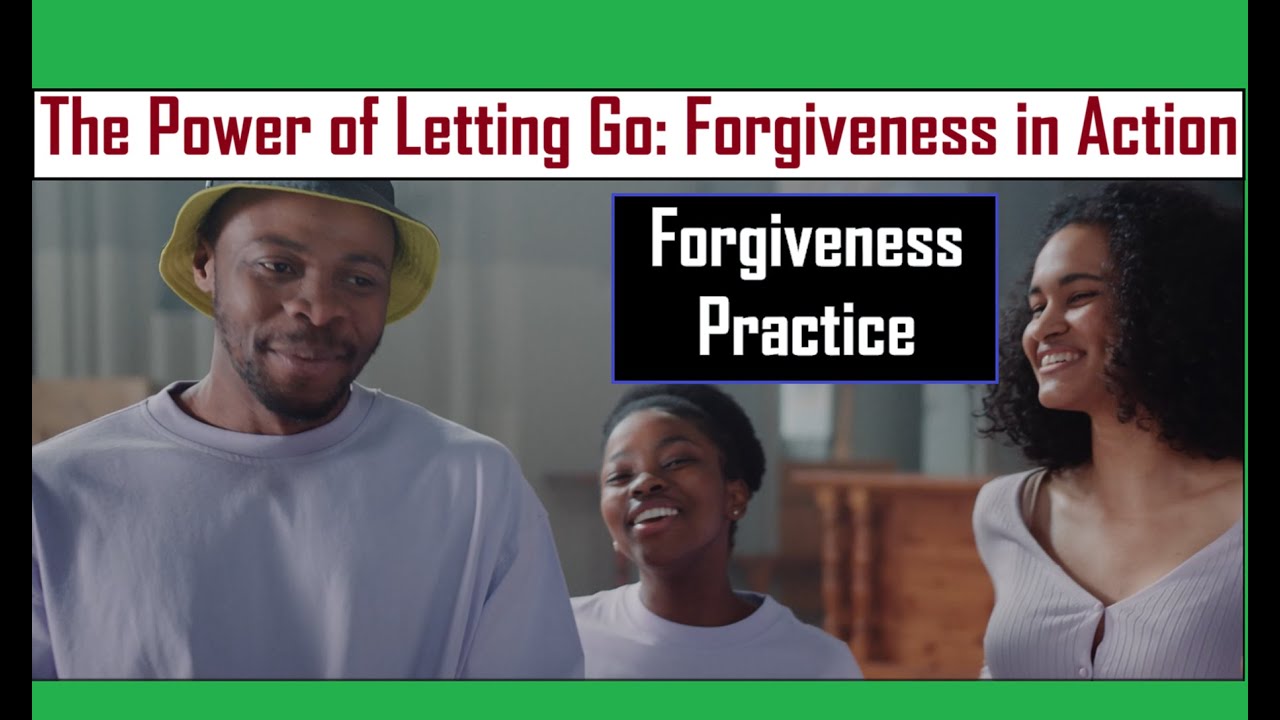 5 Steps to Forgive Yourself and Others | The Power of Letting Go ...