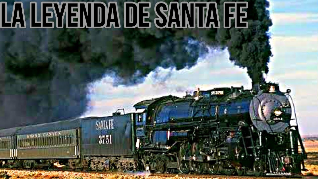 La Historia de la Locomotora Santa Fe 3751 - YouTube