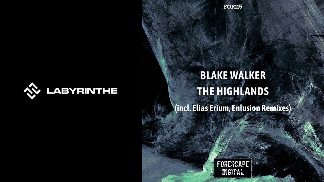 PREMIERE | Blake Walker - The Highlands (Enlusion Remix) [Forescape Digital] - YouTube