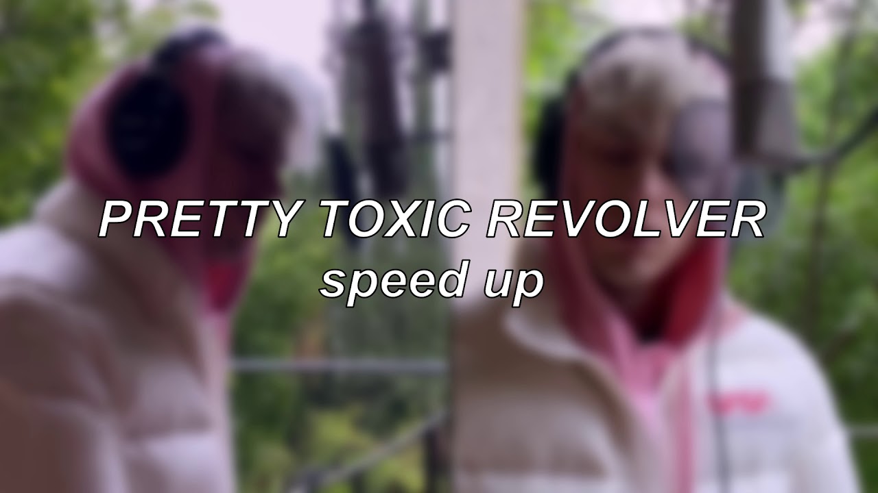 Machine Gun Kelly - Pretty Toxic Revolver | Speed Up - YouTube