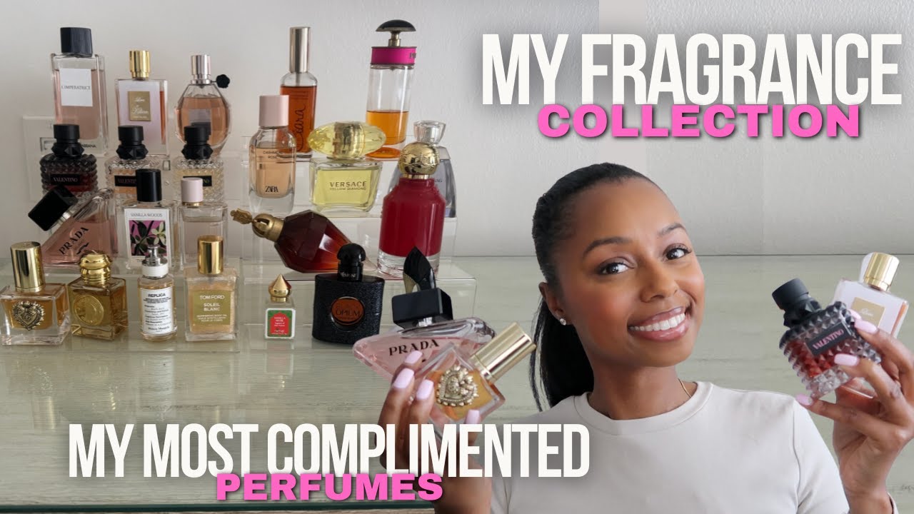 MY MOST COMPLIMENTED & FAVORITE PERFUMES | Fragrance Collection - YouTube