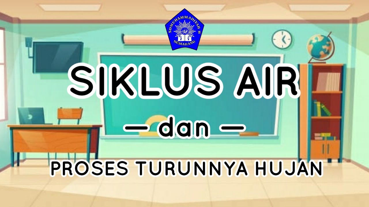 Kelas 5 || PROSES TERBENTUKNYA HUJAN : Siklus Air Pendek, Sedang, dan ...