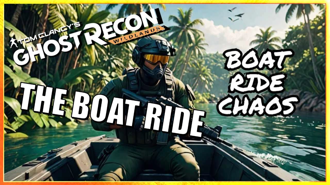 The Boat Ride Mission | Ghost Recon Wildlands Adventure - YouTube