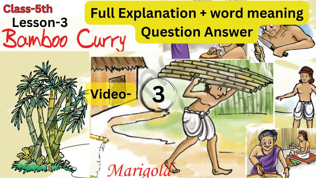 Class 5th English chapter 3 |Bamboo curry | Full Hindi Explanation ...