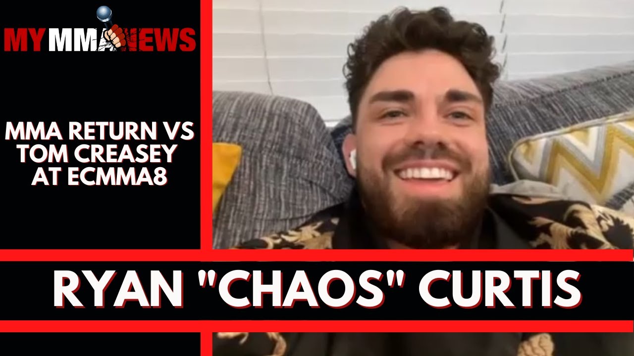 Ryan "Chaos" Curtis Talks 2-Year Layoff, Return Fight vs Tom Creasey at ...