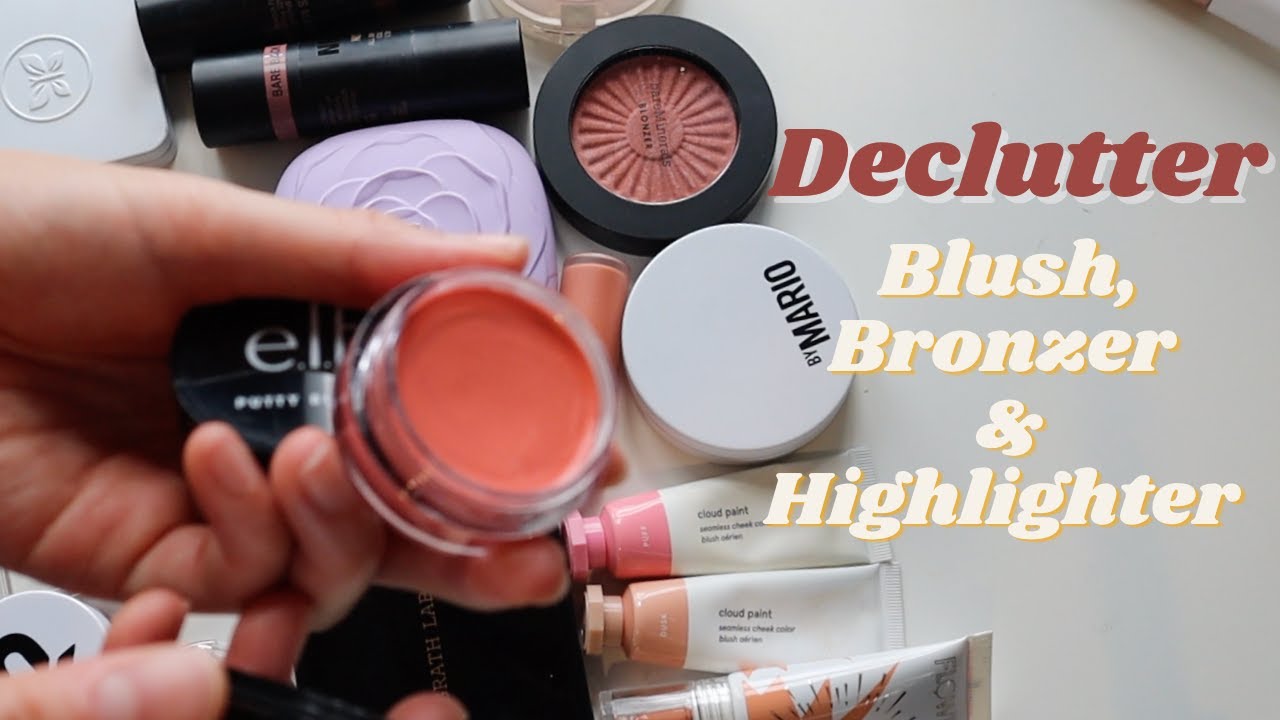 Blush + bronzer + highlighter declutter | trying to keep collection small & manageable - YouTube