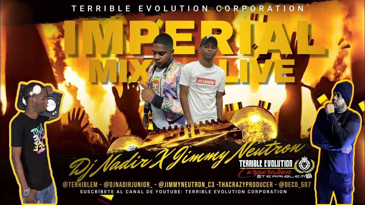 Imperial 👑 Mix 2023 - Dj Nadir Jr Jimmy Neutron Ft Terrible Evolution ...