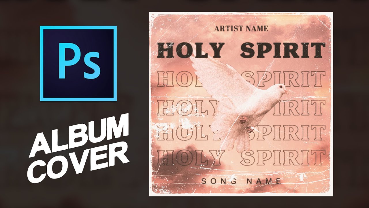 Album Cover Art - Holy Spirit - Photoshop Tutorial - YouTube