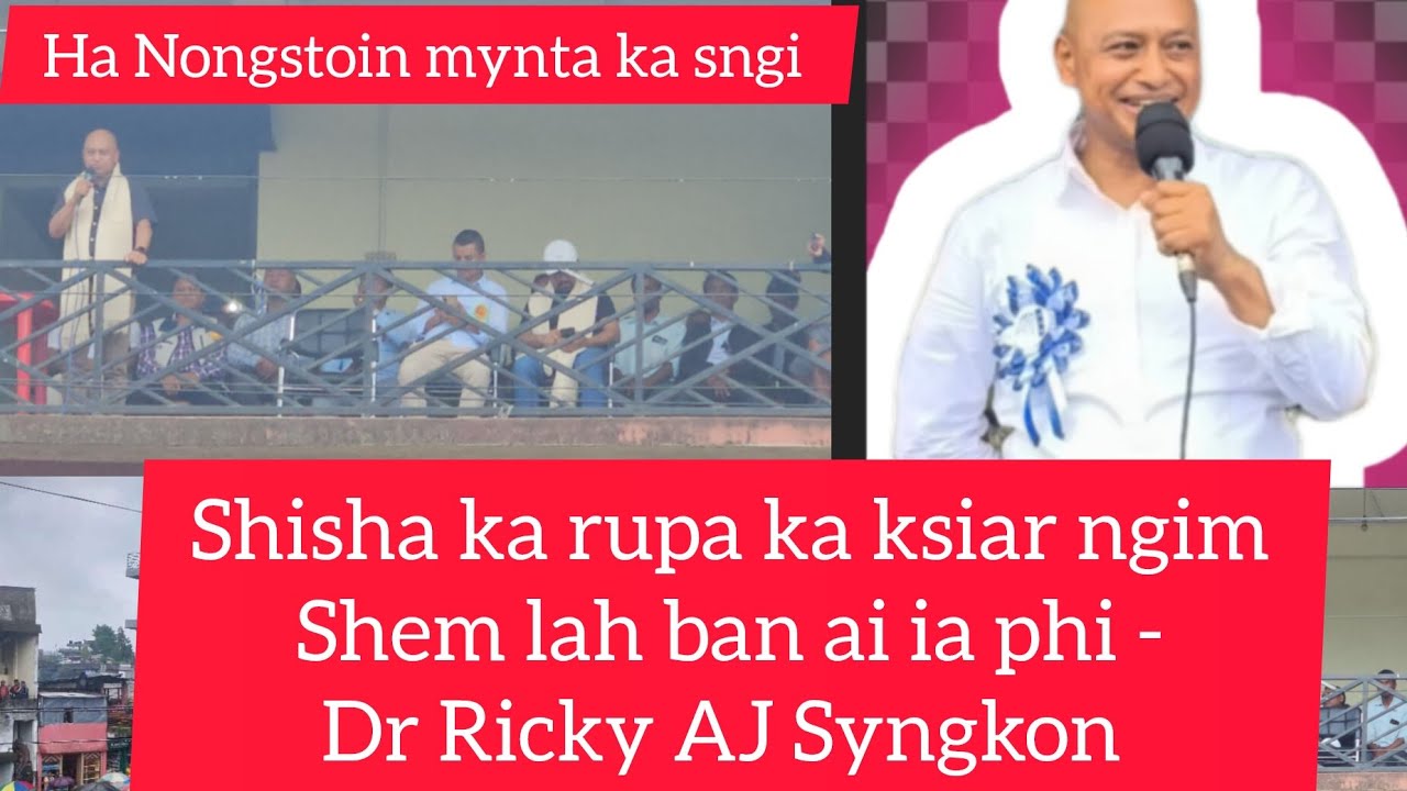 Shisha ka rupa ka ksiar ngim shem lah ban ai ia phi - Dr Ricky AJ Syngkon.... - YouTube